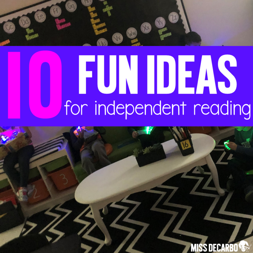 10 Independent Reading Time Ideas - Miss DeCarbo